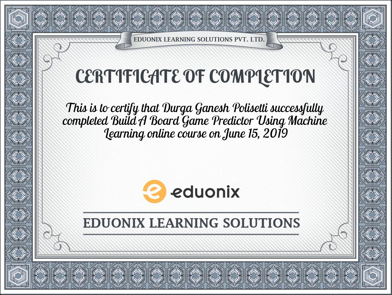 Completion certificate for Build A Board Game Predictor Using Machine ...