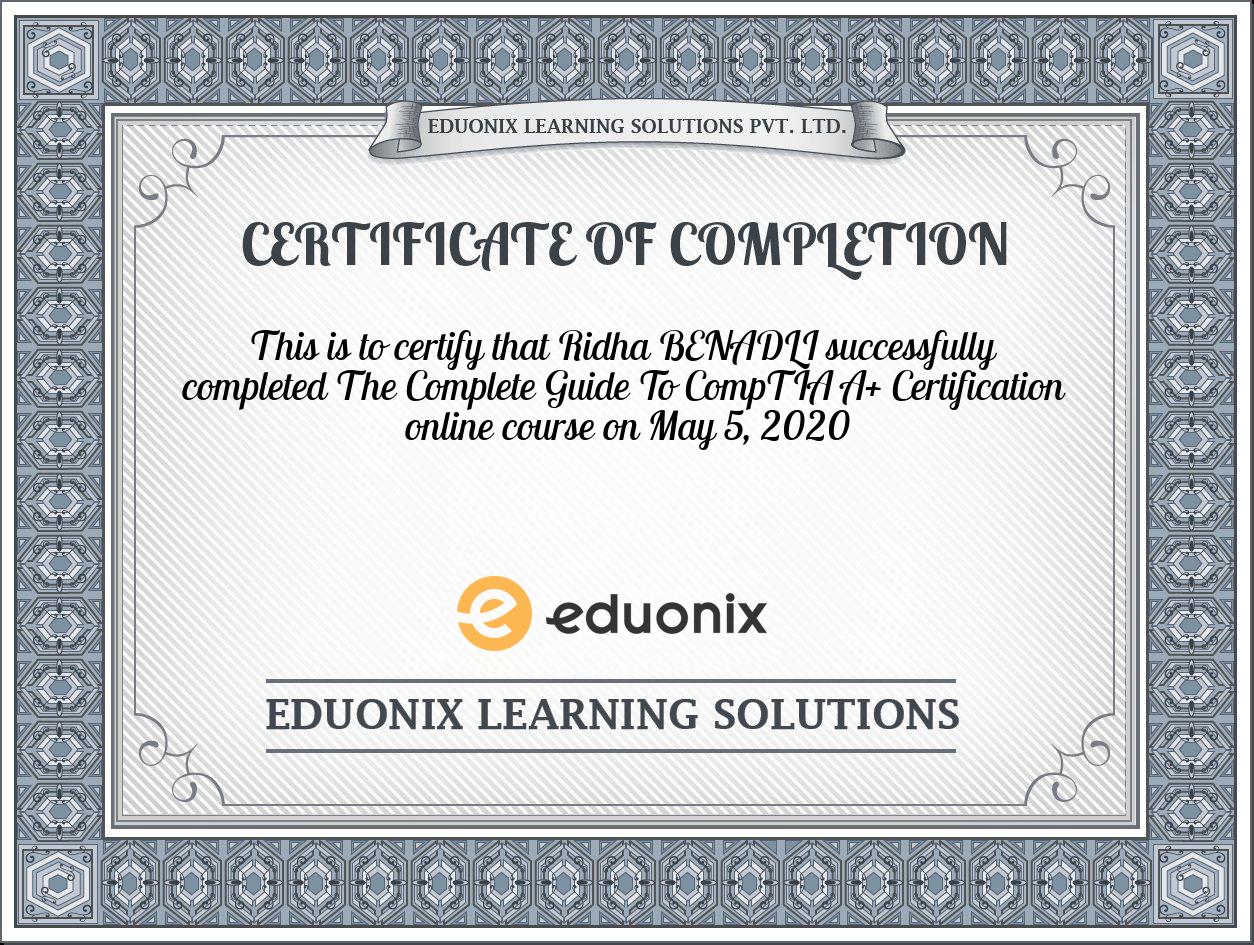 Completion certificate for The Complete Guide To CompTIA A+ Certification